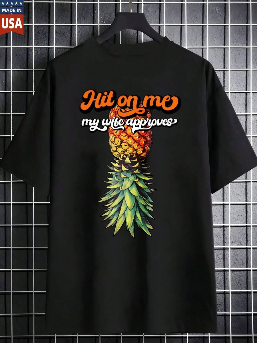 Hit On Me My Wife Approves 100% Cotton T Shirt For Men Women Pineapple ...