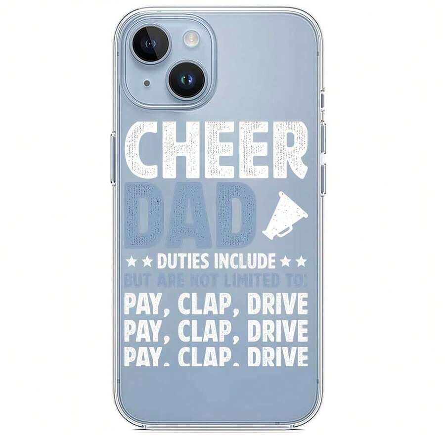 Cheer Dad Duties Include Pay, Clap, Drive For Iphone 16 16 Pro 16 ...