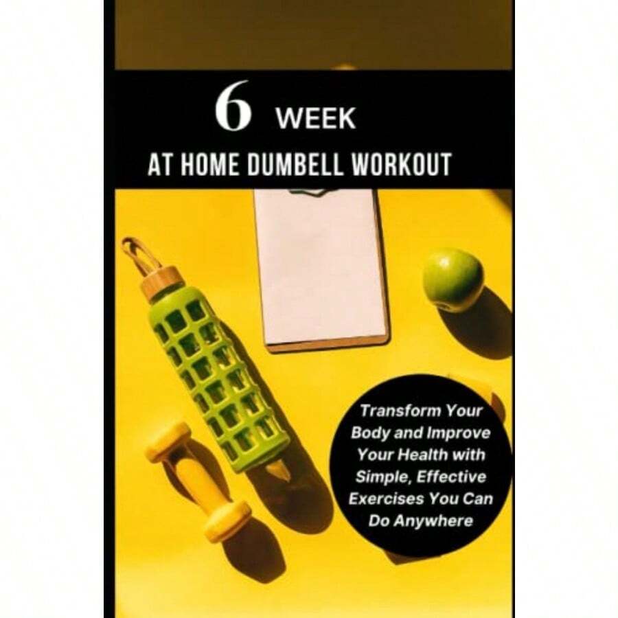 Easy Six Weeks At Home Dumbbell Workout Plans For Guaranteed Weightloss ...