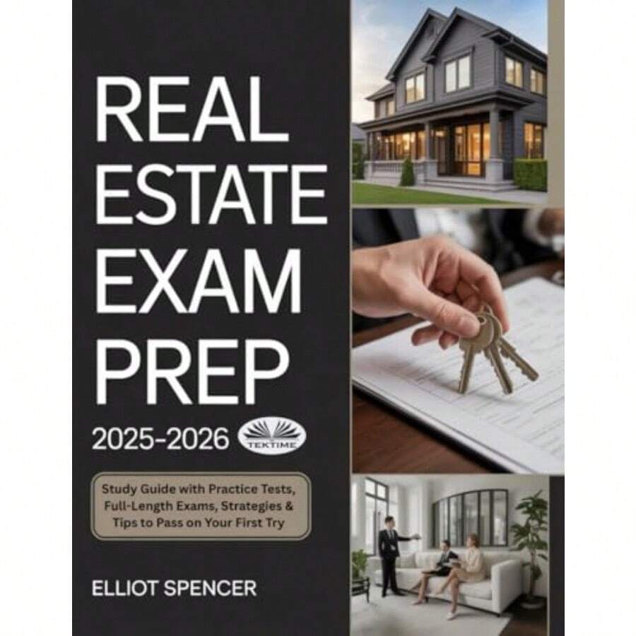 Real Estate Exam Prep 2025 2026: Study Guide With Practice Tests ...