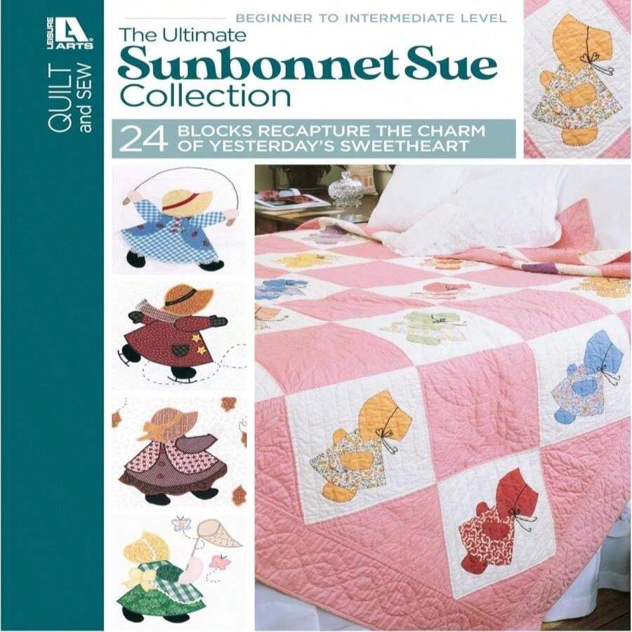 Leisure Arts Quilt Book - Ultimate Sunbonnet Sue Quilting Patterns ...