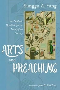 Arts And Preaching: An Aesthetic Homiletic For The Twenty-First Century ...