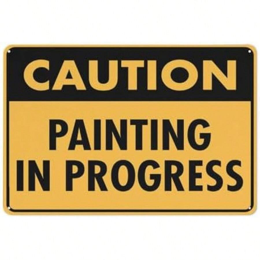 Caution Painting In Progress Sign Metal Signs 8x12 Inch Rust Free Metal ...