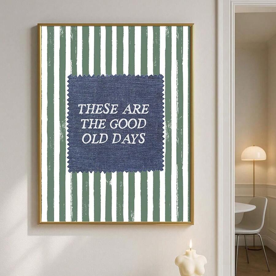 1pc Unframed These Are The Good Old Days Quotes Wall Art Poster Green ...