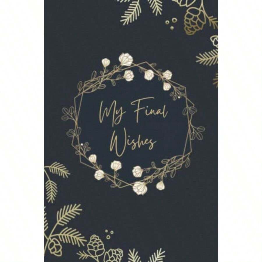My Final Wishes Planner: End Of Life Letter To Family What My Family ...