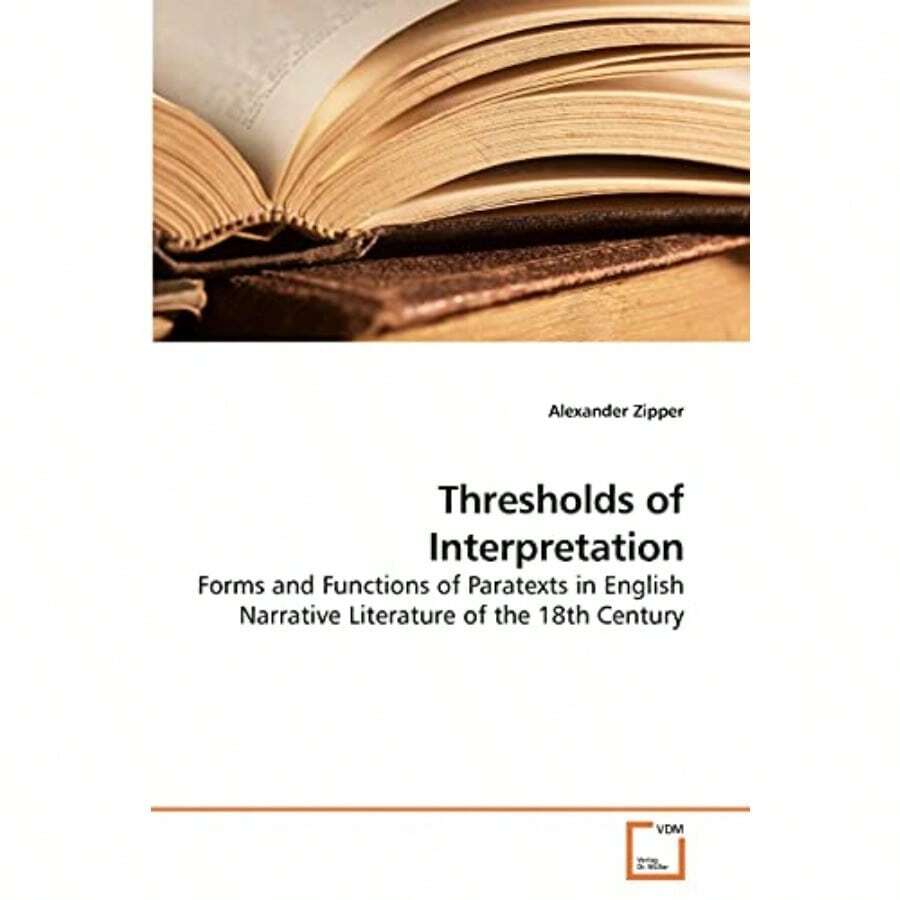 Thresholds Of Interpretation: Forms And Functions Of Paratexts In ...