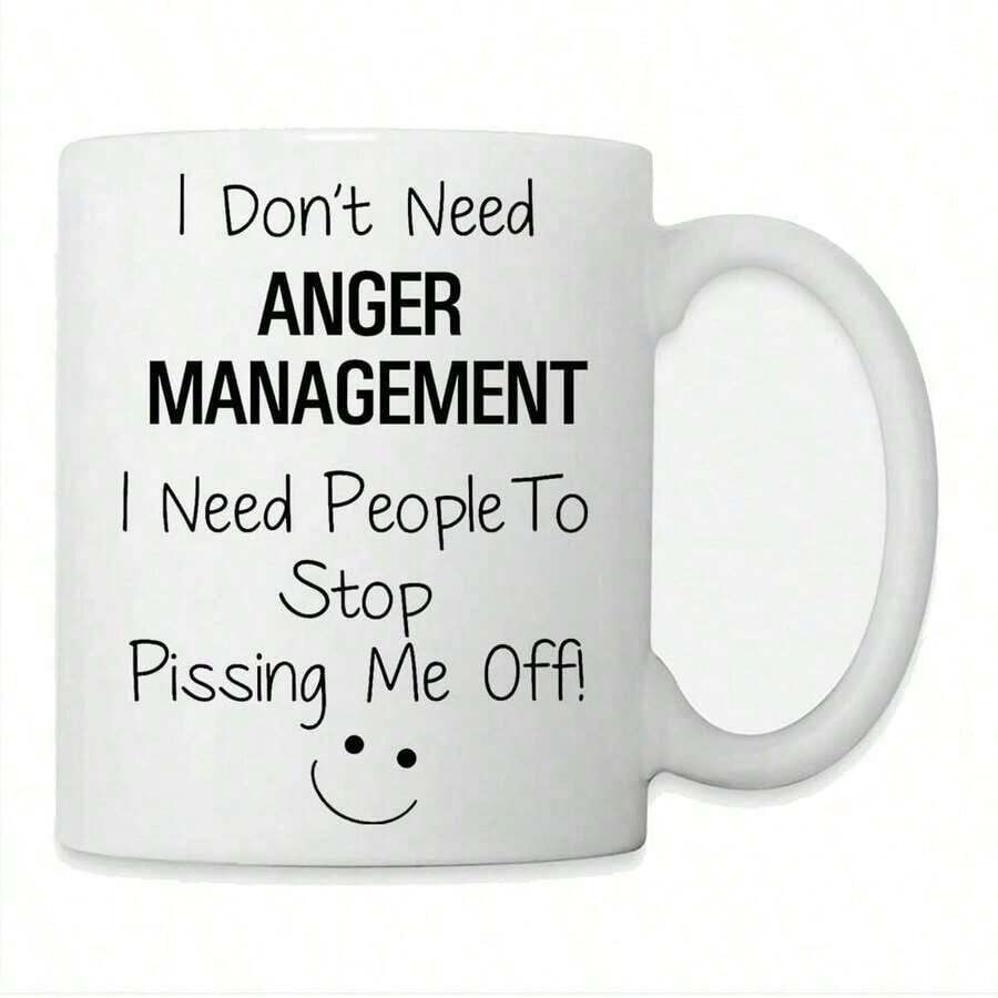 Anger Management People Need To Stop Annoying Me! Coffe Coffee Mug 11oz ...