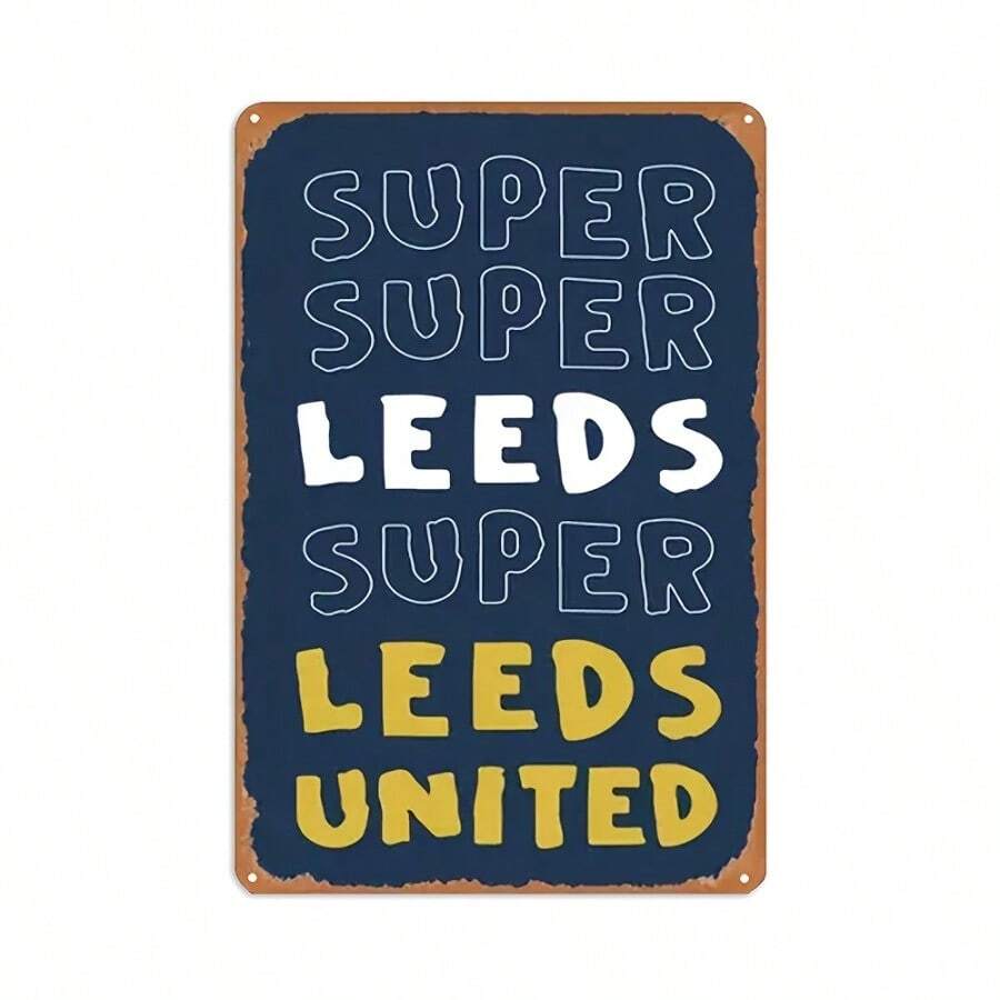 Leeds United Fan's Dream: Durable 20.32x30.48cm Metal Tin Sign ...