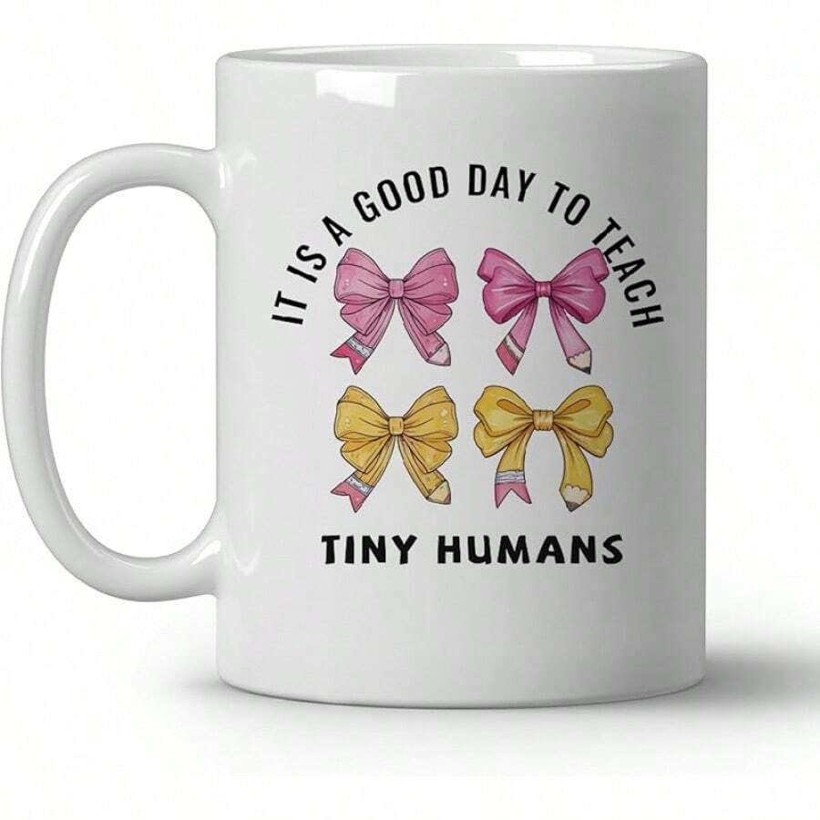 Teacher Gifts It's A Good Day To Tiny Humans Coffee Mugs, Coquette ...
