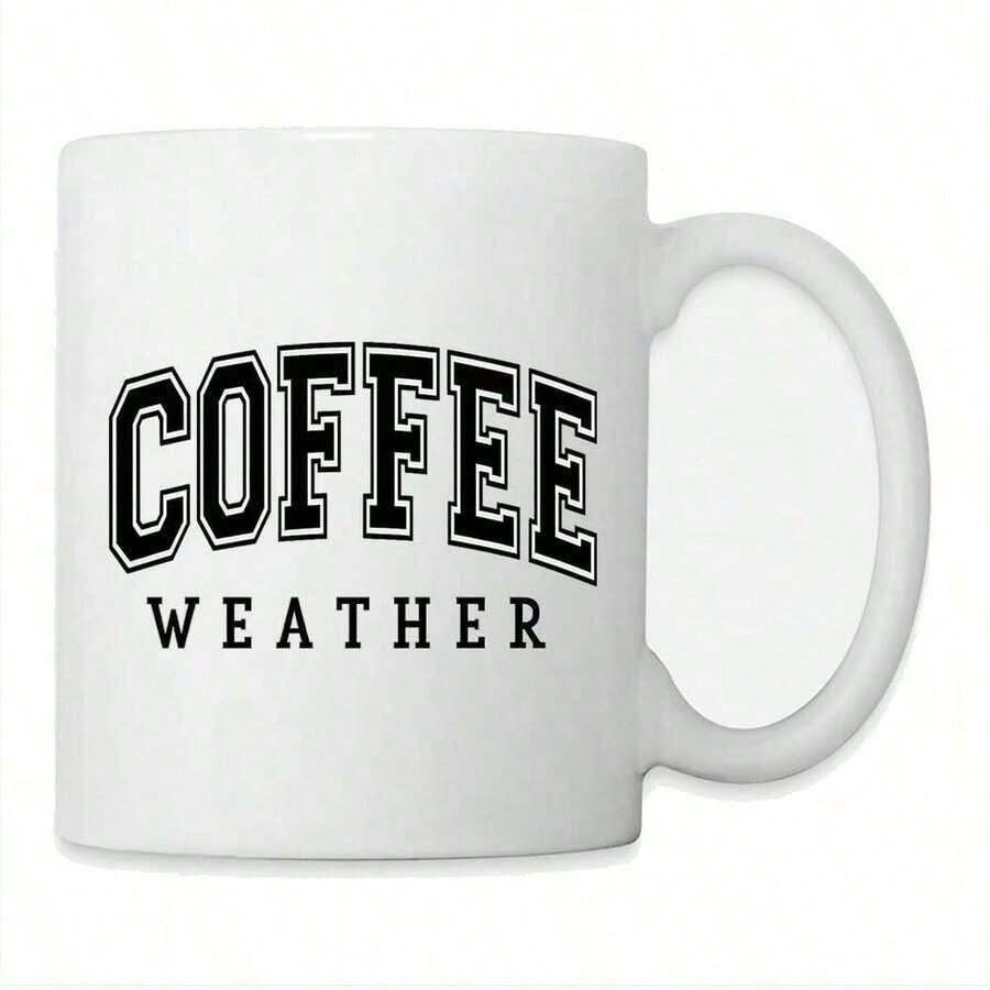 Coffee Weather A Simple Typographic Design Coffe Coffee Mug 11oz ...