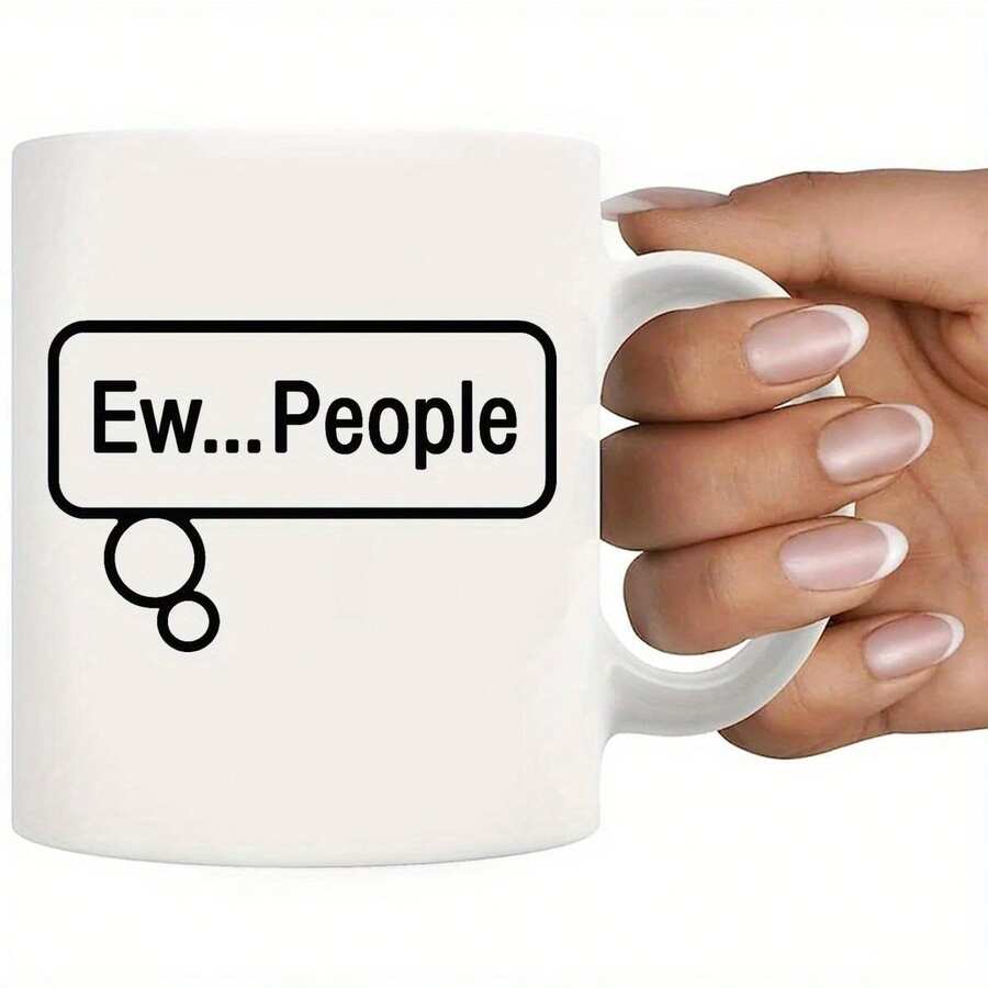 Interesting 'EW… People' Coffee Mug - 11 Oz White Ceramic Coffee Mug ...