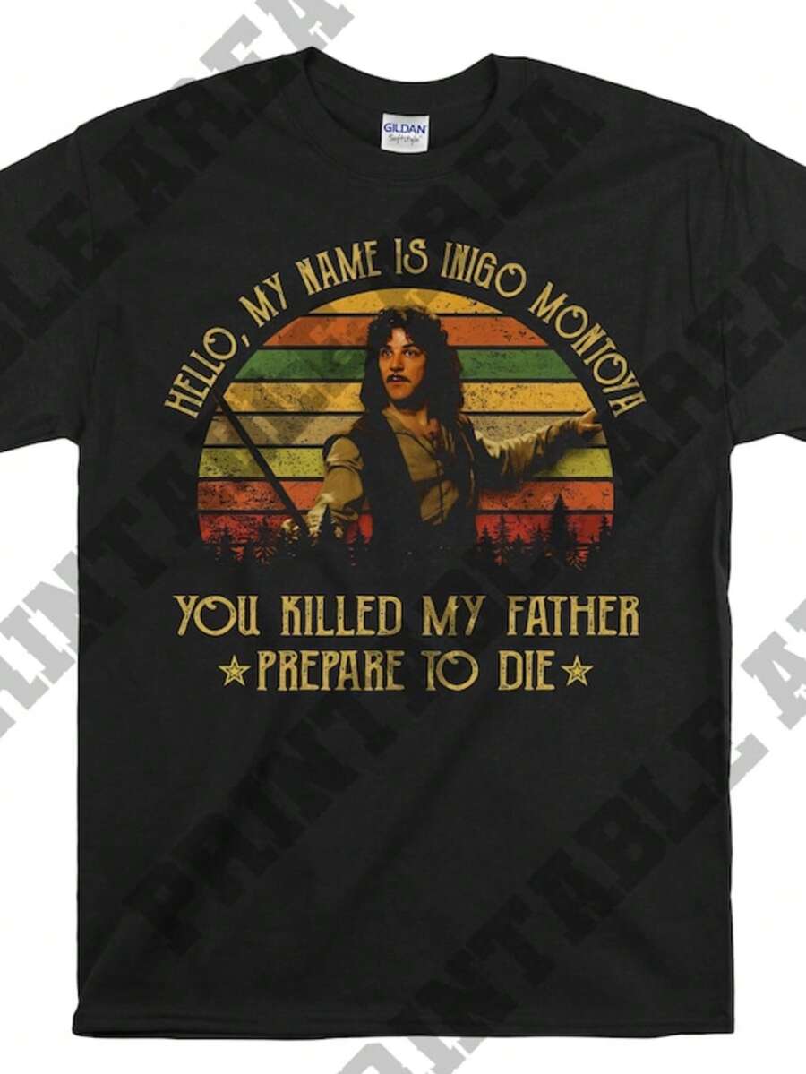 The Princess Bride My Name Is Inigo Montoya You Killed My Father ...