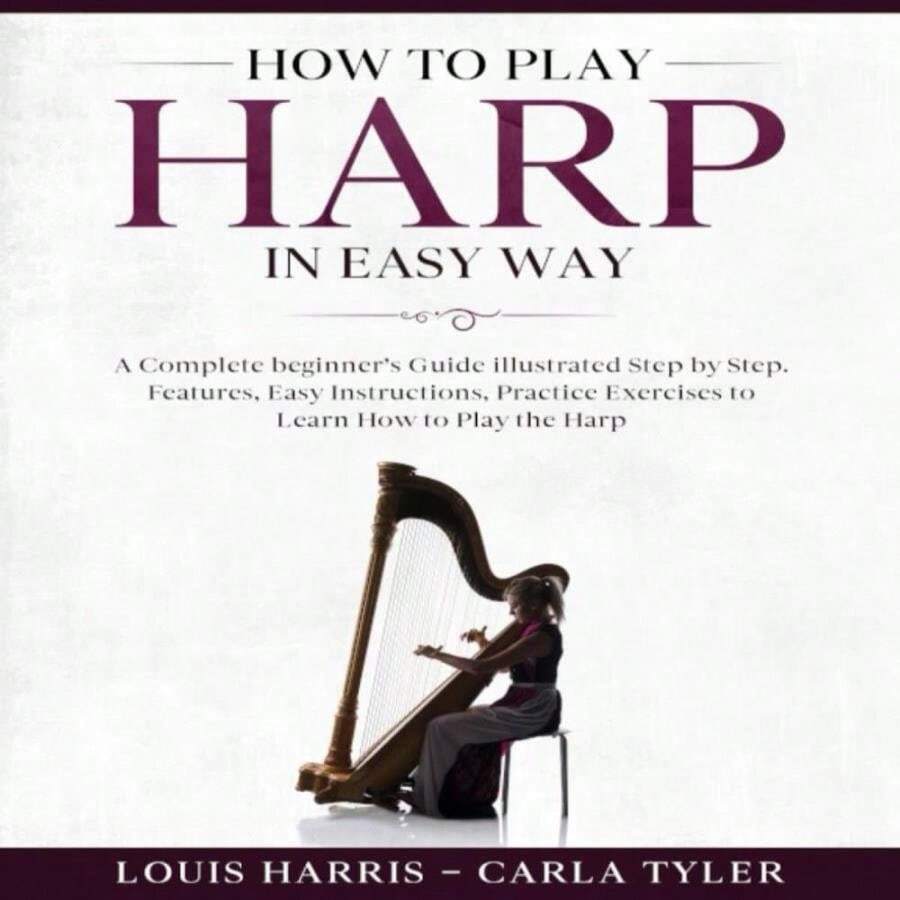 How To Play Harp In Easy Way: Learn How To Play Harp In Easy Way By ...