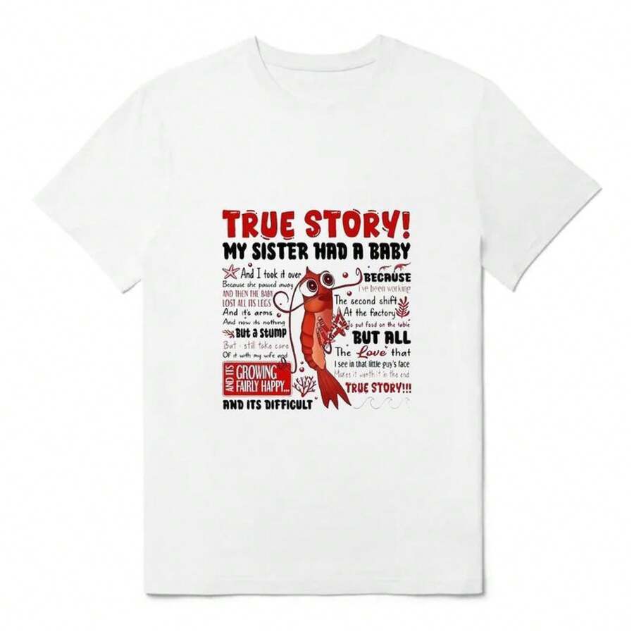 True Story T-Shirt My Sister Had A Baby With Baby Shrimp Design And ...