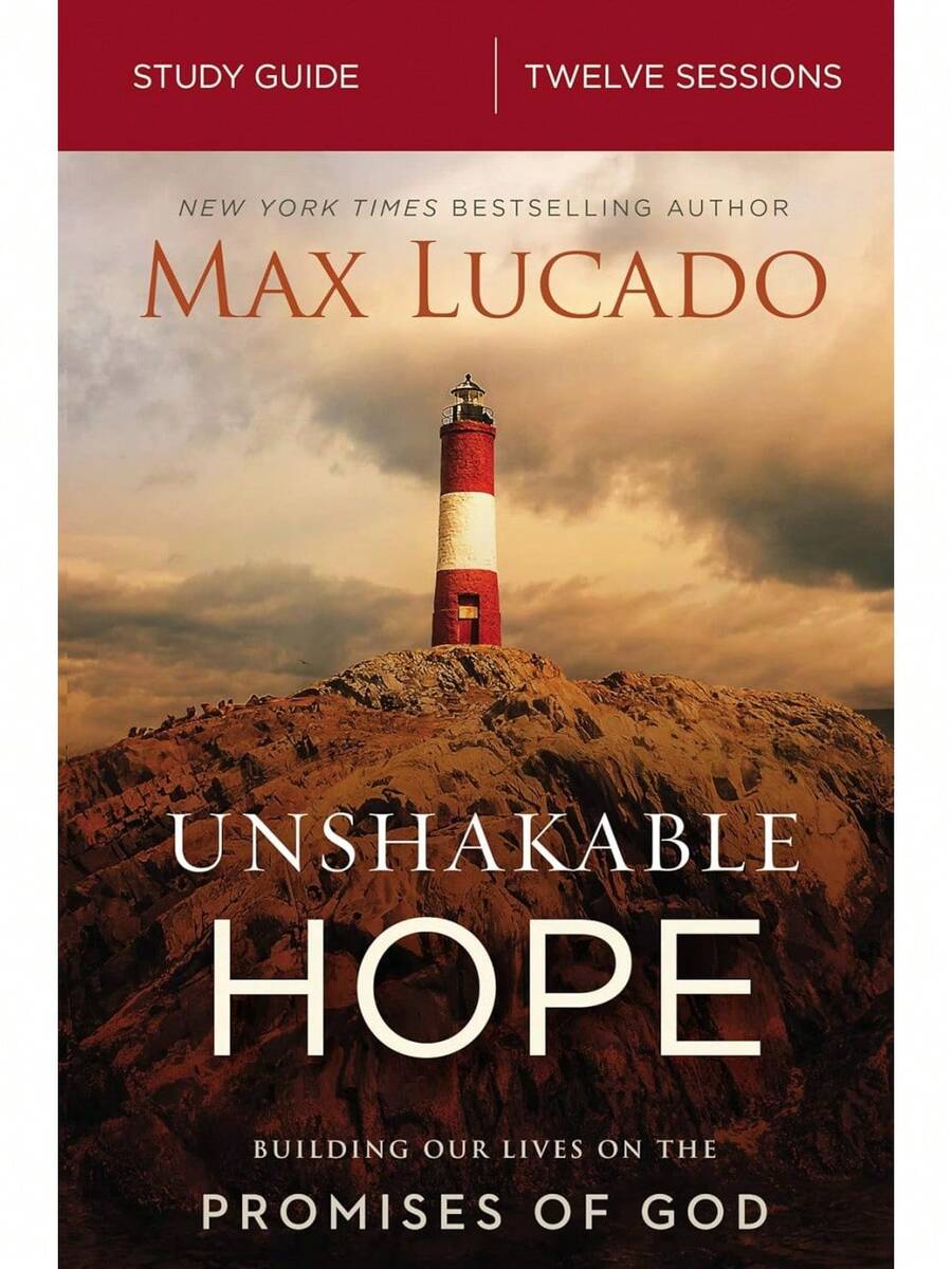 Unshakable Hope Bible Study Guide: Building Our Lives On Promises Of ...