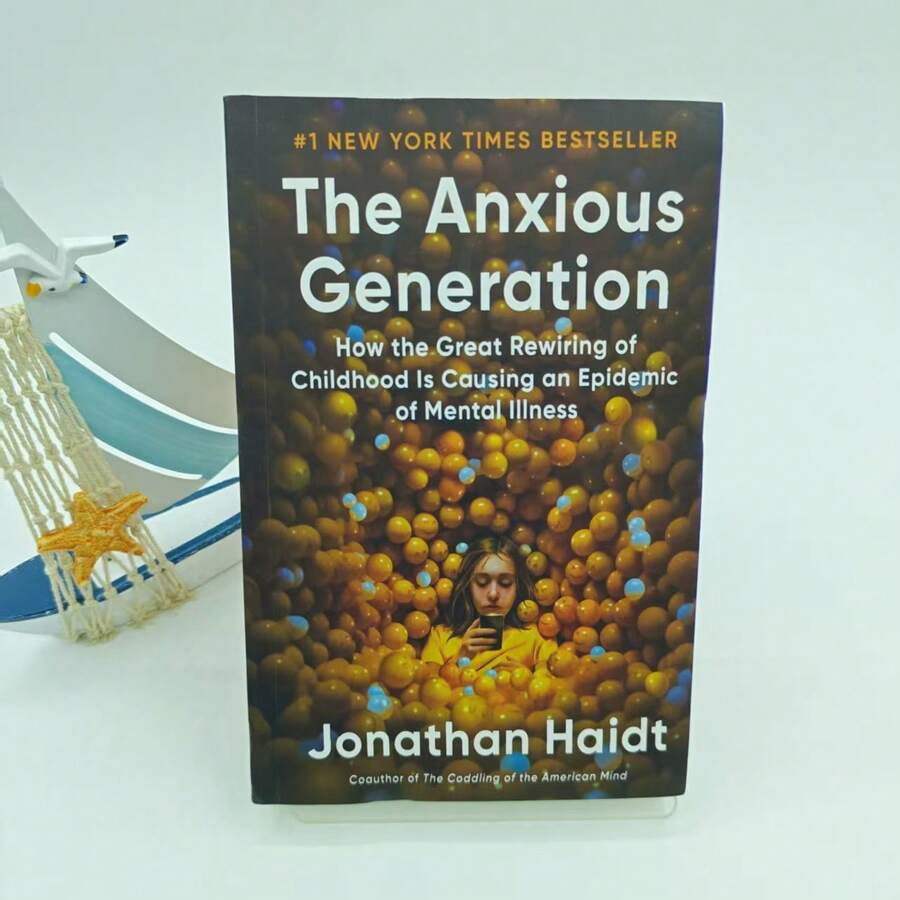 The Anxious Generation: How The Great Rewiring Of Childhood Is Causing ...