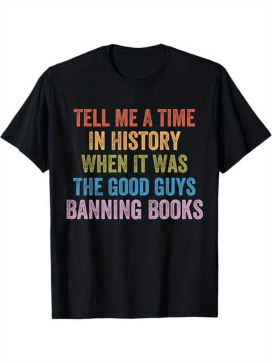 Tell Me A Time In History When It Was Good Guys Banning Book T-Shirt ...