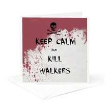 BrooklynMeme Keep Calm - Keep Calm and Kill Walkers - Dry Blood ...