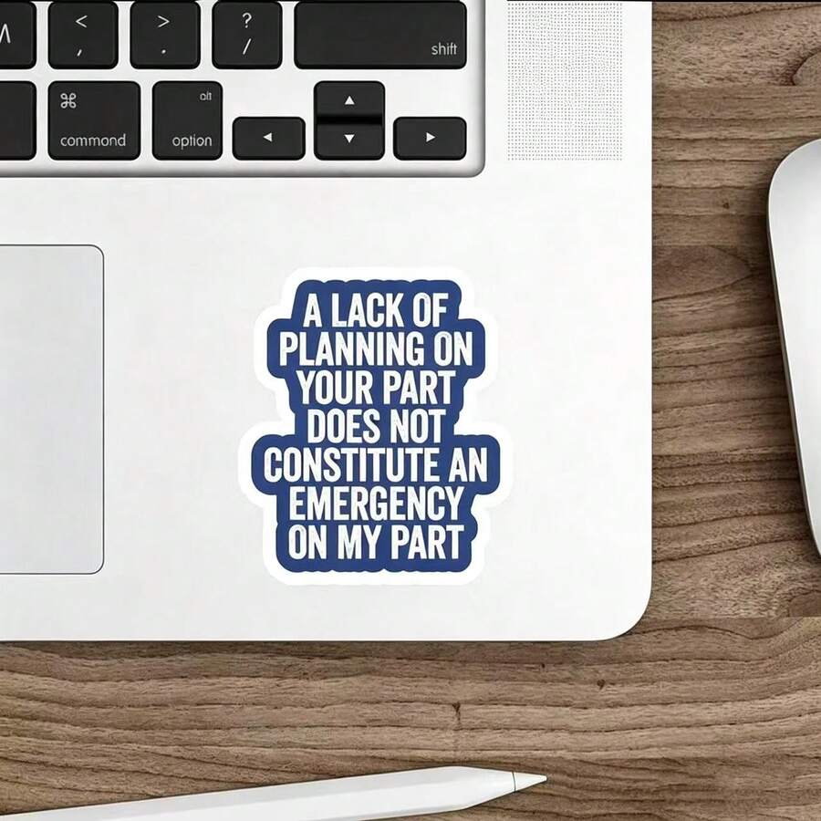 1/3/5Pcs 3 Inch Funny Workplace Quote Waterproof Sticker, A Lack Of ...