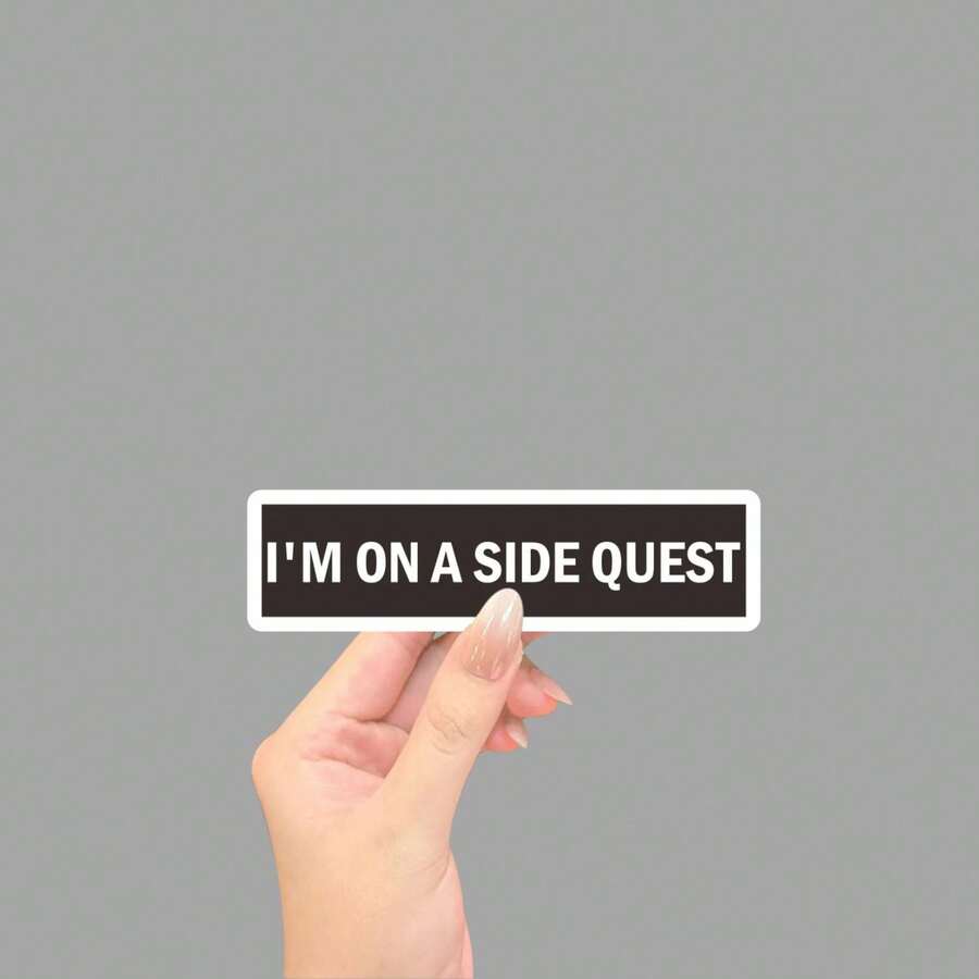 Im On A Side Quest Funny Meme Bumper Sticker.-Waterproof Vinyl Creative ...
