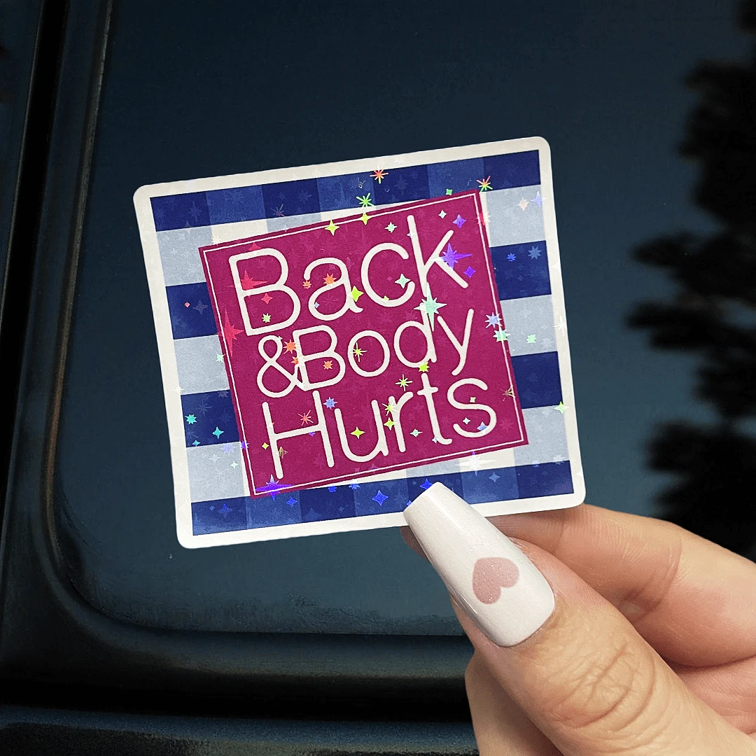 "BACK&BODY HURTS" Funny Meme Stickers - Durable Vinyl Decals For Water ...
