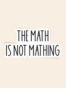 1PC The Math Is Not Mathing Sticker – Funny And Sarcastic Vinyl Decal ...