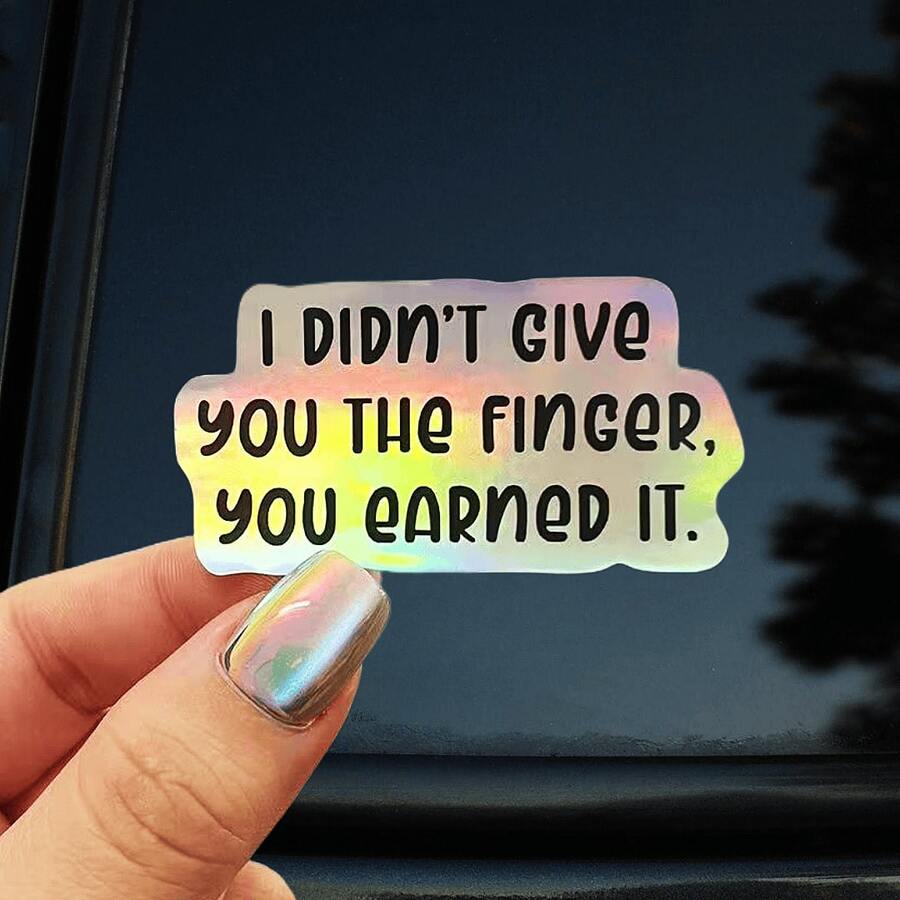1pc/3pcs Sarcastic Funny "I Didn't Give You The Finger, You Earned It ...