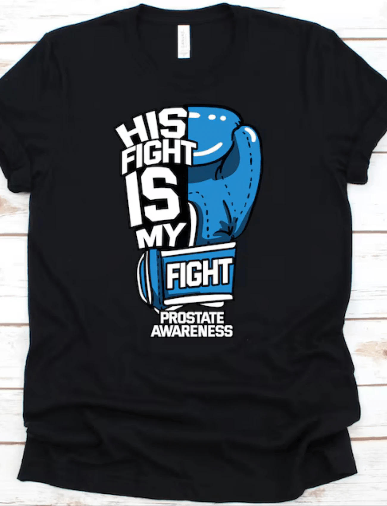 His Fight Is My Fight Shirt, Cancer Awareness Gift For Prostate Cancer ...